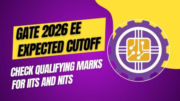 GATE 2026 Electrical Engineering Expected Cutoff: Check Qualifying ...