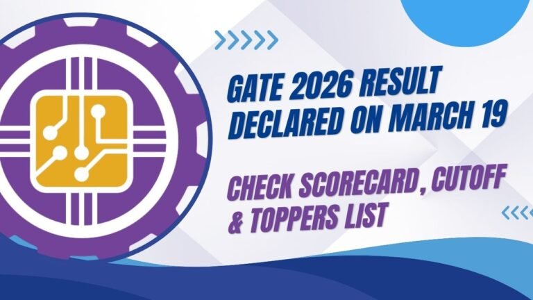 GATE 2026 Result Declared on March 19 – Check Scorecard, Cutoff ...